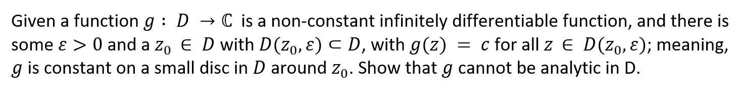 Solved Given a function g:D→C is a non-constant infinitely | Chegg.com