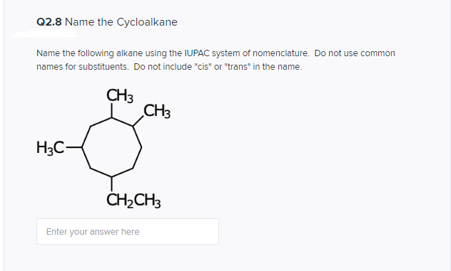 Solved Q2.8 Name the Cycloalkane Name the following alkane | Chegg.com