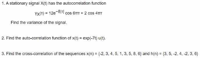 Solved 1. A stationary signal X(t) has the autocorrelation | Chegg.com