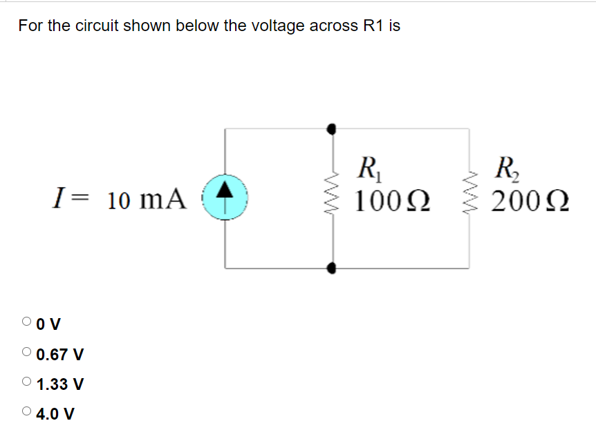 Solved For the circuit shown below the voltage across R1 is | Chegg.com