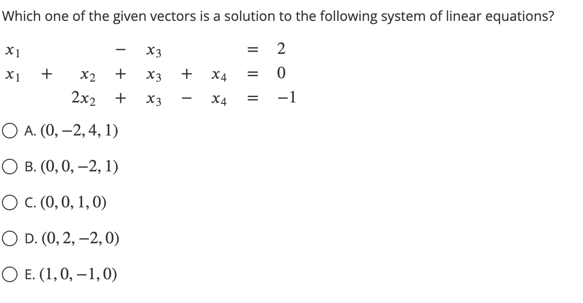 Solved Which one of the given vectors is a solution to the | Chegg.com