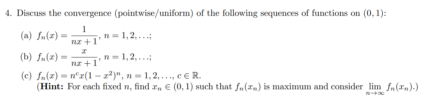 Solved 4. Discuss the convergence (pointwise/uniform) of the | Chegg.com