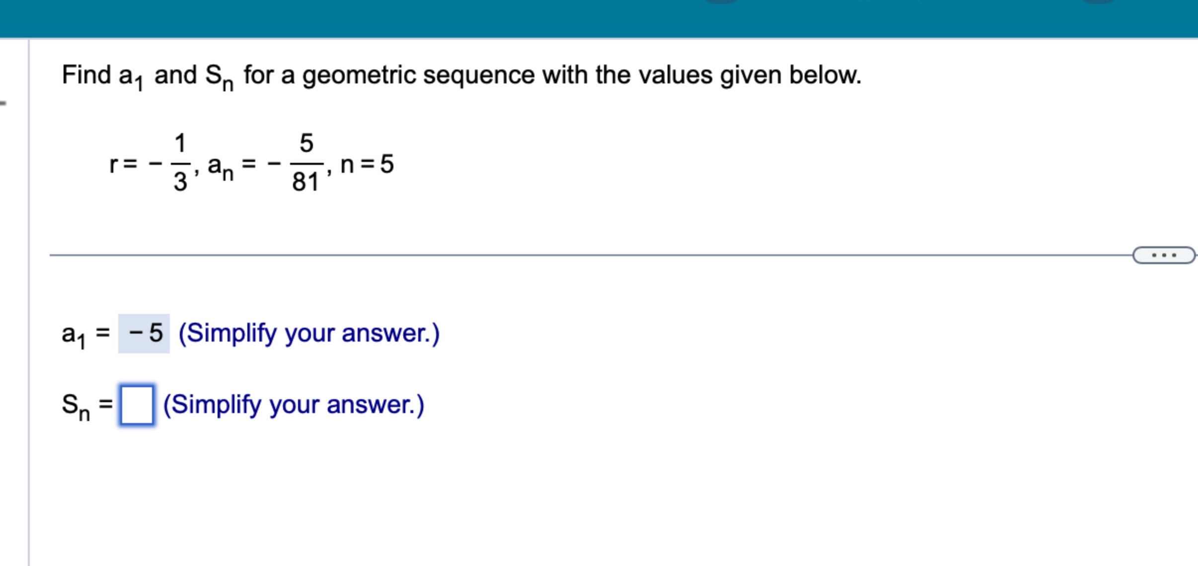 Solved Find a1 ﻿and Sn ﻿for a geometric sequence with the | Chegg.com