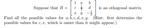 Solved Suppose that B=⎣⎡1cxa21ybd−21⎦⎤ is an othogonal | Chegg.com
