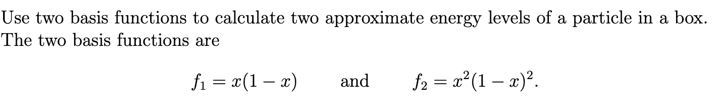 Solved Use two basis functions to calculate two approximate | Chegg.com