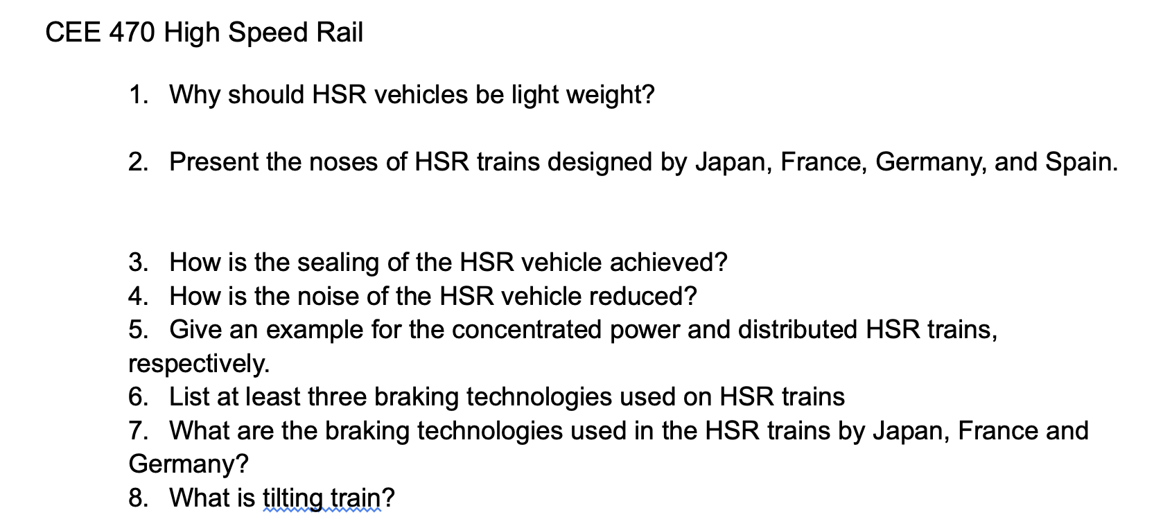 Solved CEE 470 High Speed Rail 1. Why should HSR vehicles be | Chegg.com
