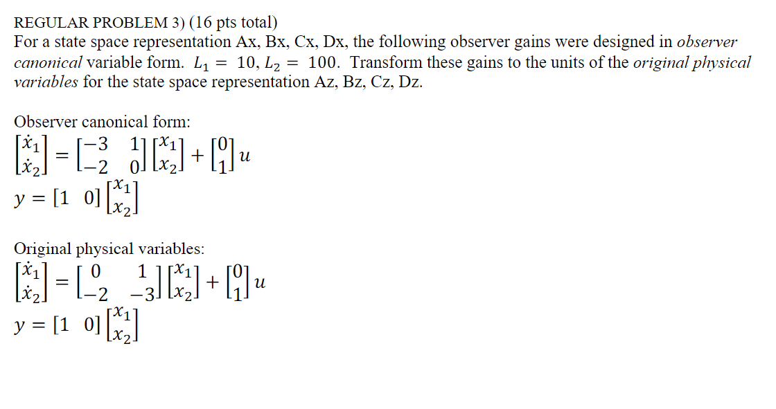 REGULAR PROBLEM 3) (16 pts total) For a state space | Chegg.com