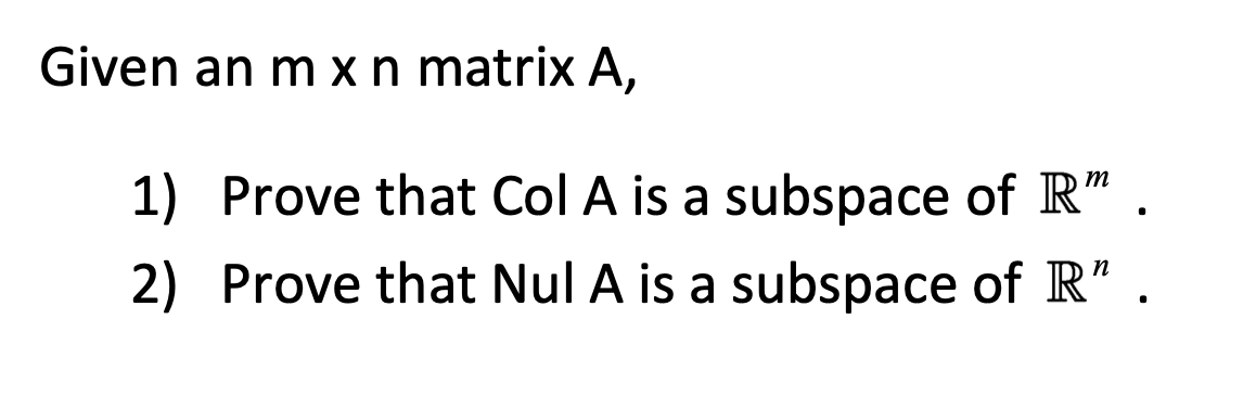 Solved Given an m×n ﻿matrix A,Prove that Col A ﻿is a | Chegg.com