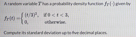 Solved A random variable T has a probability density | Chegg.com