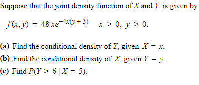Solved Suppose that the joint density function of X and Y is | Chegg.com