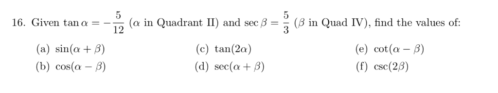 Solved 16. Given tana-12 (a in Quadrant II) and sec β (ß in | Chegg.com
