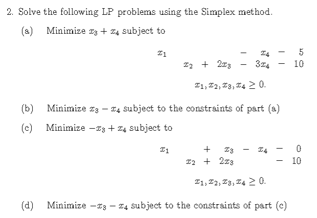 Solved Solve the following LP problems using the Simplex | Chegg.com