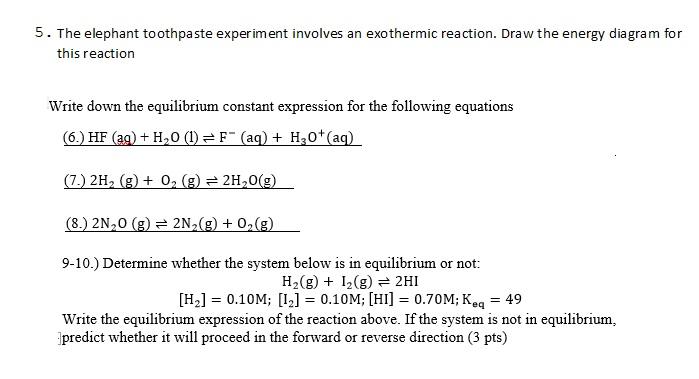 Solved 5. The elephant toothpaste experiment involves an | Chegg.com