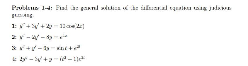 Solved Problems 1-4: Find the general solution of the | Chegg.com