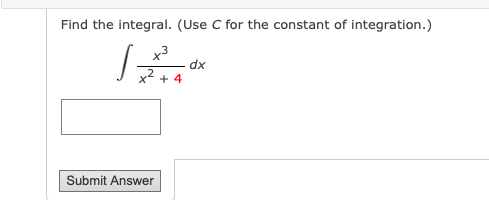 Solved Find the integral. (Use C for the constant of | Chegg.com