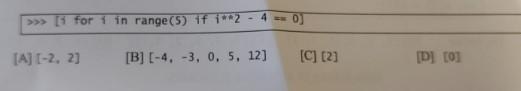 Solved >s> [3 for 1 in range(s) if i∗k2−4=0] [A] [−2,2] [B] | Chegg.com
