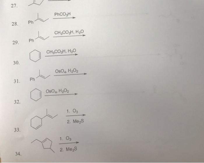Solved 27. PhCO3H 28. Ph 0%COgH, H2O 29. Ph CH3CO3H, H20 30. | Chegg.com