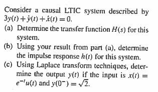 Solved Consider a causal LTIC system described by (a) | Chegg.com