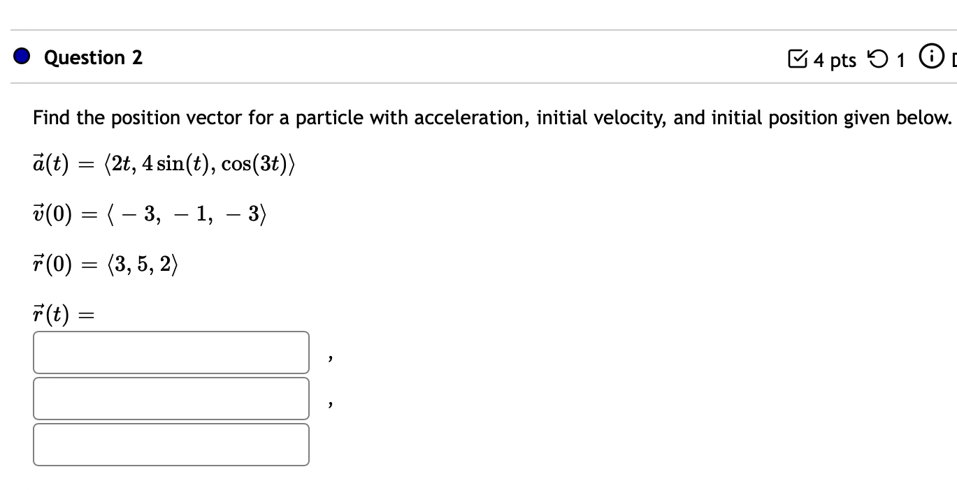 Solved Find the position vector for a particle with | Chegg.com