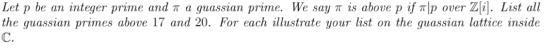 Solved Let р be an integer prime and a a guassian prime. We | Chegg.com