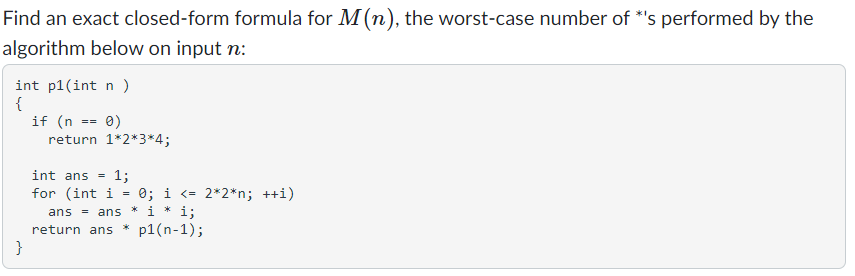 Solved Find an exact closed-form formula for M(n), the | Chegg.com