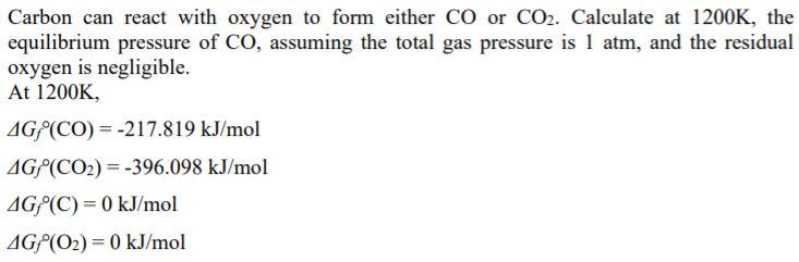 Solved Carbon can react with oxygen to form either CO or | Chegg.com