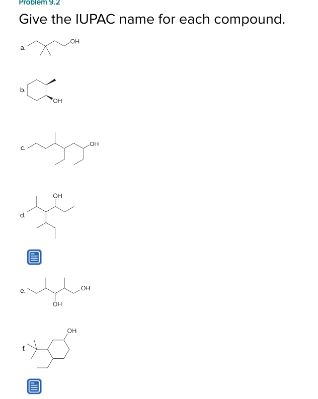 Solved Give the IUPAC name for each compound. a. b. C. c. e. | Chegg.com