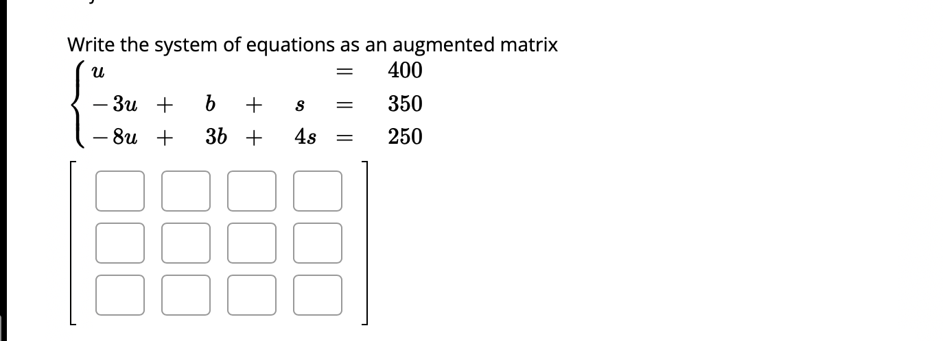 Solved Write the system of equations as an augmented matrix | Chegg.com
