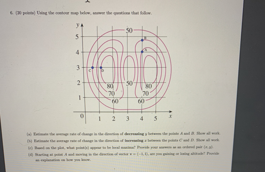 Solved 6. (20 points) Using the contour map below, answer | Chegg.com