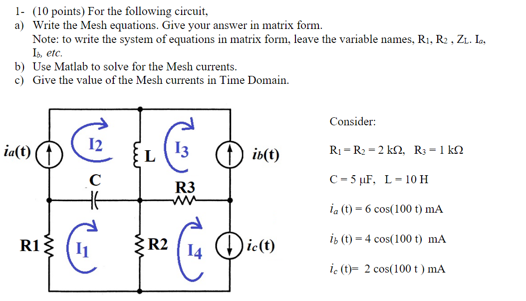 Solved 1- (10 points) For the following circuit, a) Write | Chegg.com