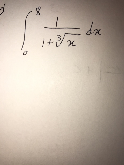 Solved integral^8_0 1/1 + 3 Squareroot x dx | Chegg.com