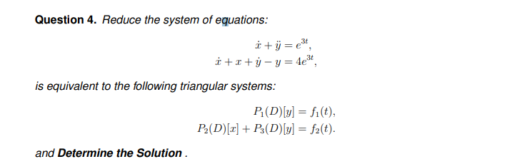Solved Question 4. Reduce the system of equations: * + y = | Chegg.com