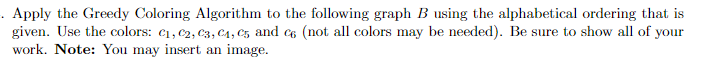 Solved Apply the Greedy Coloring Algorithm to the following | Chegg.com