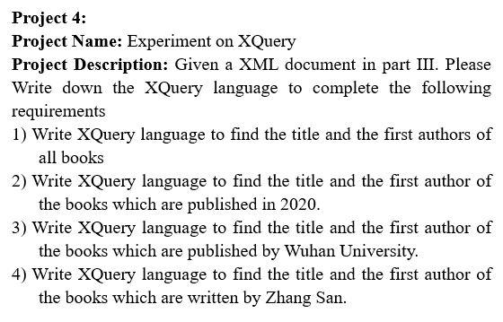 Solved Project Name: Experiment on XQuery Project | Chegg.com