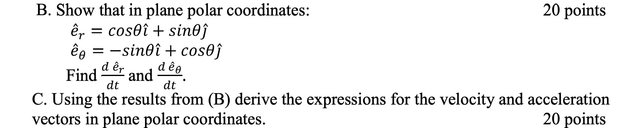 Solved B. Show that in plane polar coordinates: 20 points | Chegg.com