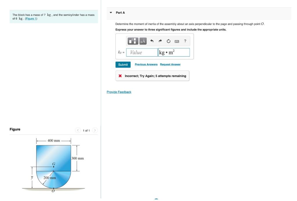 Solved The block has a mass of 7 kg, and the semicylinder | Chegg.com