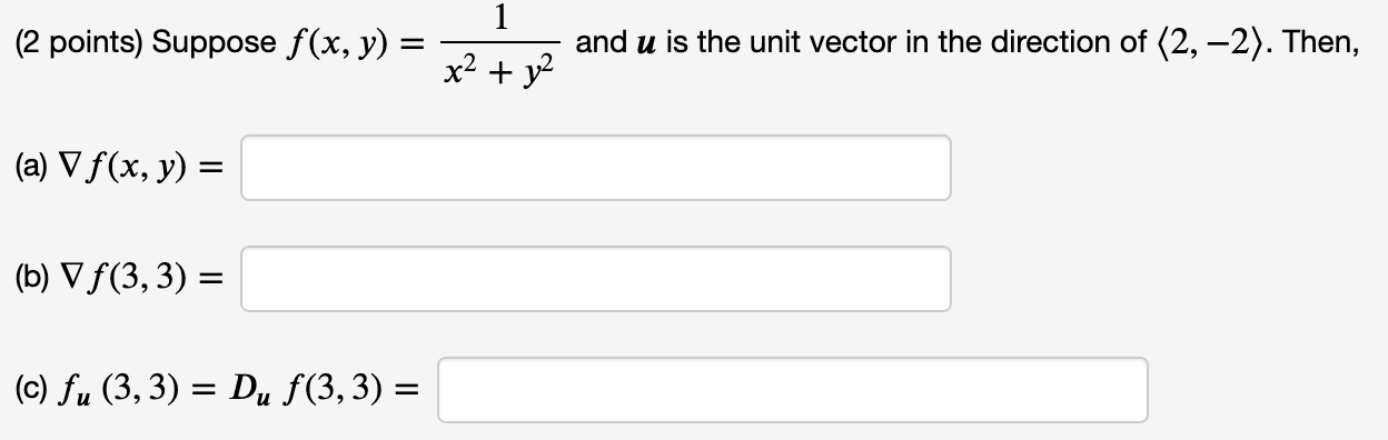 Solved (2 points) Suppose f(x,y)=x2+y21 and u is the unit | Chegg.com