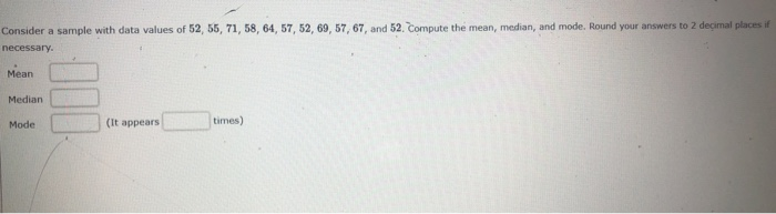 Solved Consider a sample with data values of 52, 55, 71, 58, | Chegg.com