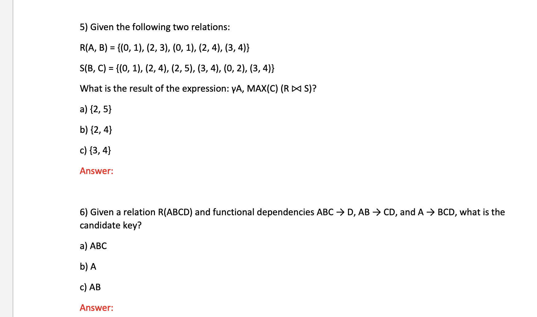 Solved 5) Given the following two relations: | Chegg.com