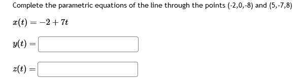 Solved Let and . 2)Complete the parametric equations of the | Chegg.com