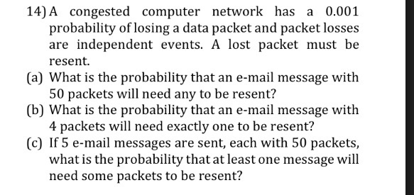 Solved 14) A congested computer network has a 0.001 | Chegg.com
