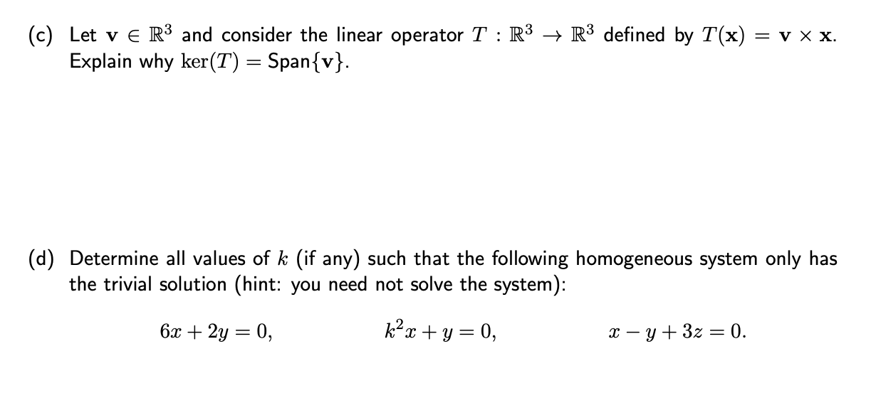 Solved c) Let v∈R3 and consider the linear operator T:R3→R3 | Chegg.com