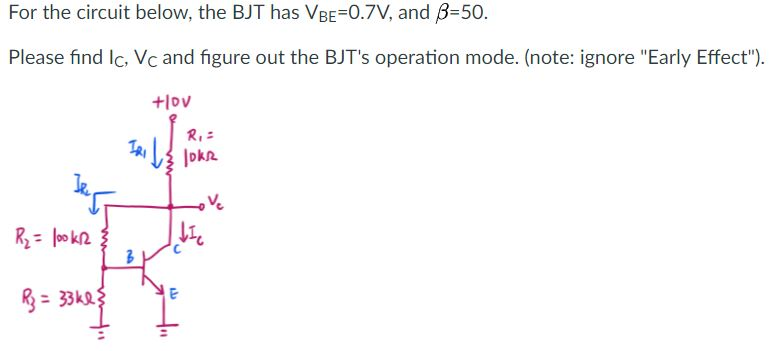 Solved For the circuit below, the BJT has VBE=0.7V, and | Chegg.com