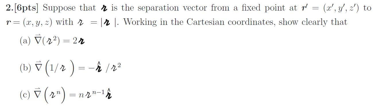 Solved 2.[6pts] Suppose that r is the separation vector from | Chegg.com