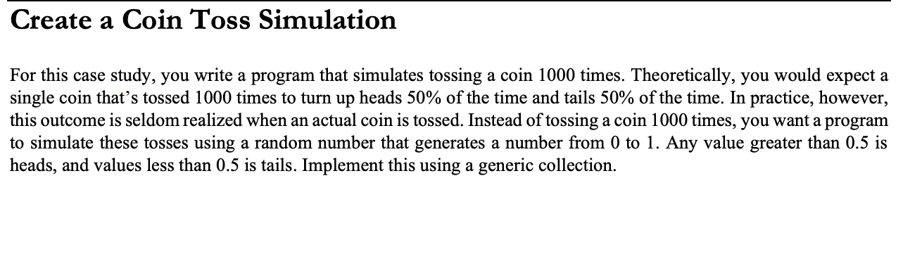 Solved Create a Coin Toss Simulation For this case study, | Chegg.com