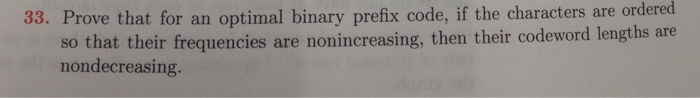 Solved 33. Prove that for an optimal binary prefix code, if | Chegg.com