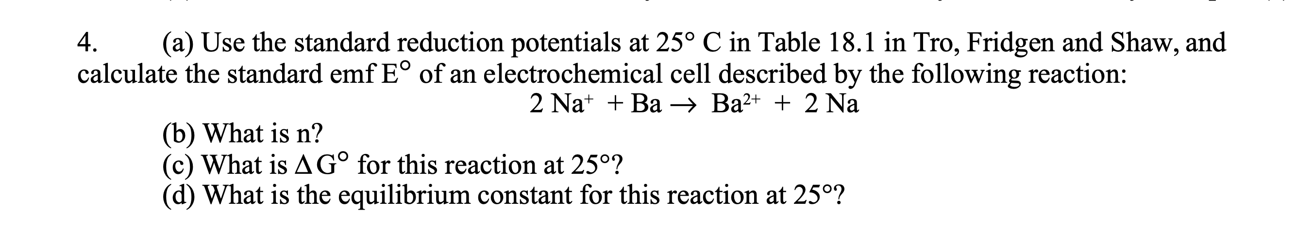 Solved 4 A Use The Standard Reduction Potentials At 25∘c