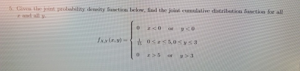Solved 5. Given the joint probability density function | Chegg.com