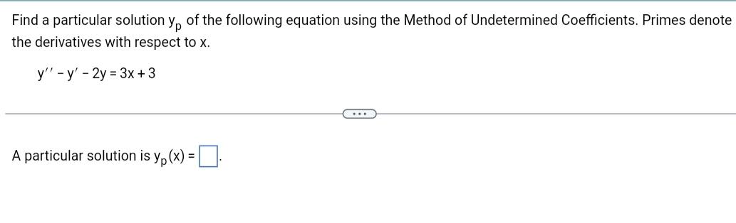 Solved Find a particular solution yp of the following | Chegg.com