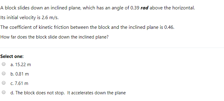 Solved A block slides down an inclined plane, which has an | Chegg.com